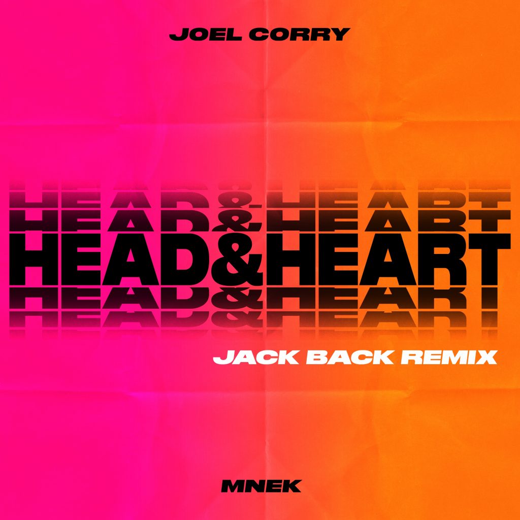 Joel Corry x MNEK – Head & Heart (Jack Back Remix) – Jack Back